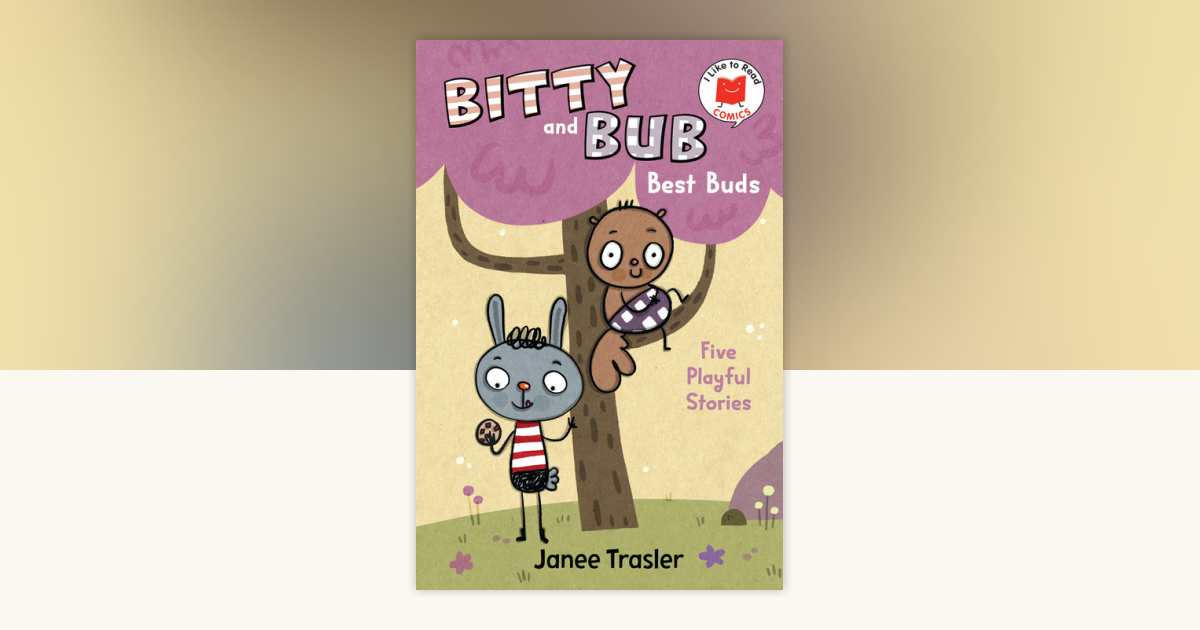 Bitty and Bub, Best Buds by Janee Trasler: 9780823459803 ...