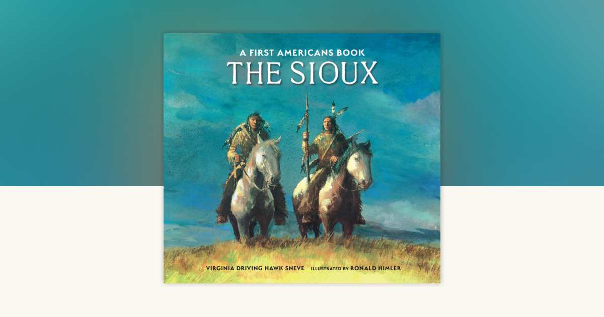 The Sioux by Virginia Driving Hawk Sneve: 9780823460953 ...