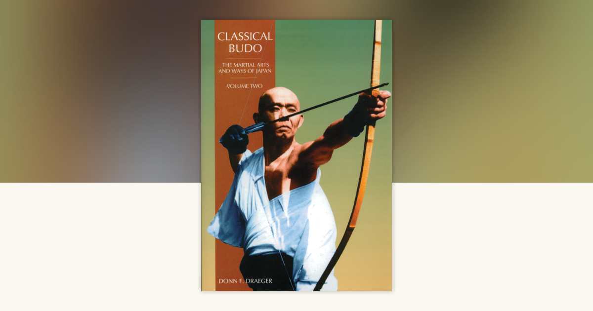 Classical Budo by Donn F. Draeger: 9780834802346 | PenguinRandomHouse ...