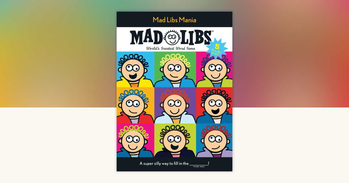 Mad Libs Mania by Mad Libs: 9780843182897 | PenguinRandomHouse.com: Books