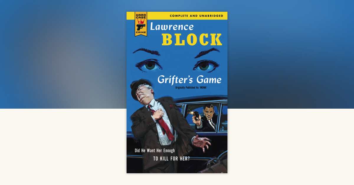 Grifter's Game by Lawrence Block: 9780857683144 | PenguinRandomHouse ...