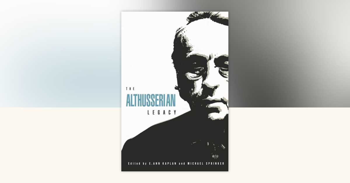 The Althusserian Legacy by E. Ann Kaplan: 9780860915942 ...