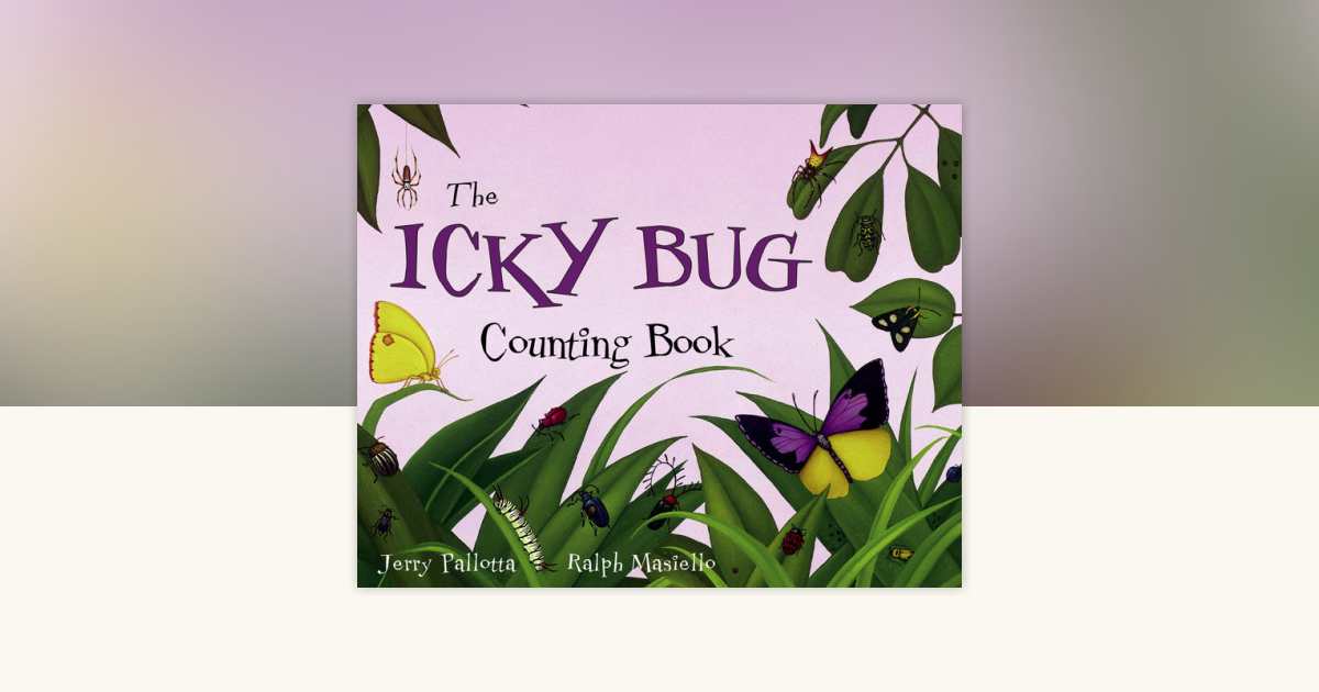 The Icky Bug Counting Book by Jerry Pallotta: 9780881064964 | PenguinRandomHouse.com: Books