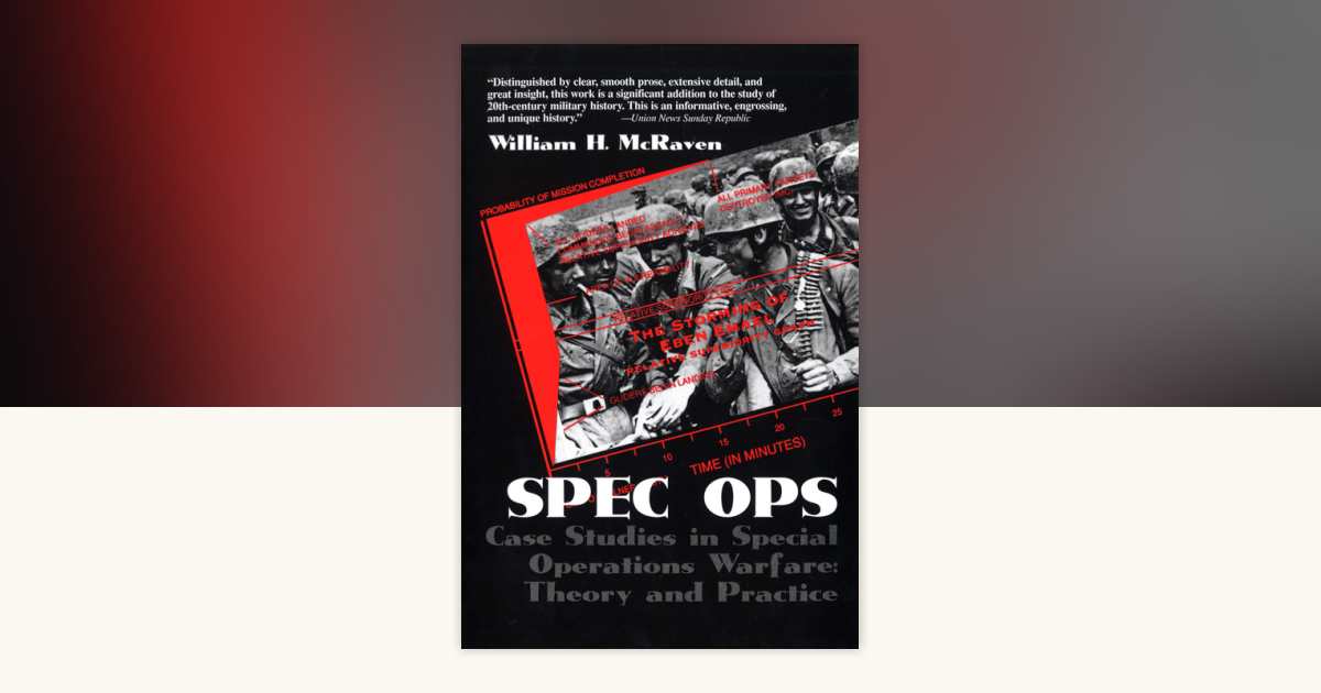 Spec Ops by William H. McRaven: 9780891416005 | PenguinRandomHouse.com ...