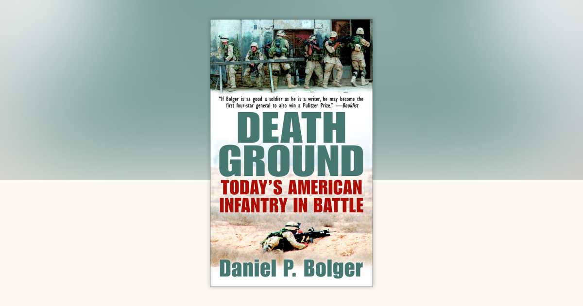 Death Ground by Daniel P. Bolger: 9780891418306 | PenguinRandomHouse ...