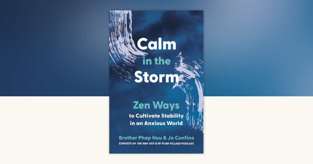 Calm in the Storm by Brother Phap Huu, Jo Confino: 9780938077558 ...
