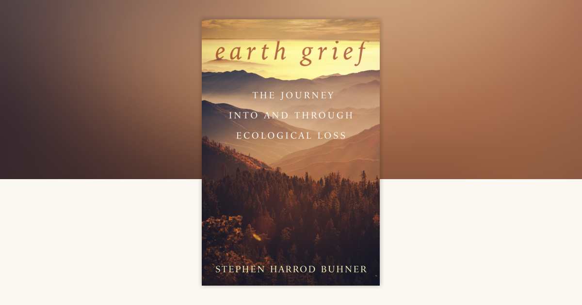 Earth Grief by Stephen Harrod Buhner: 9780970869678 ...