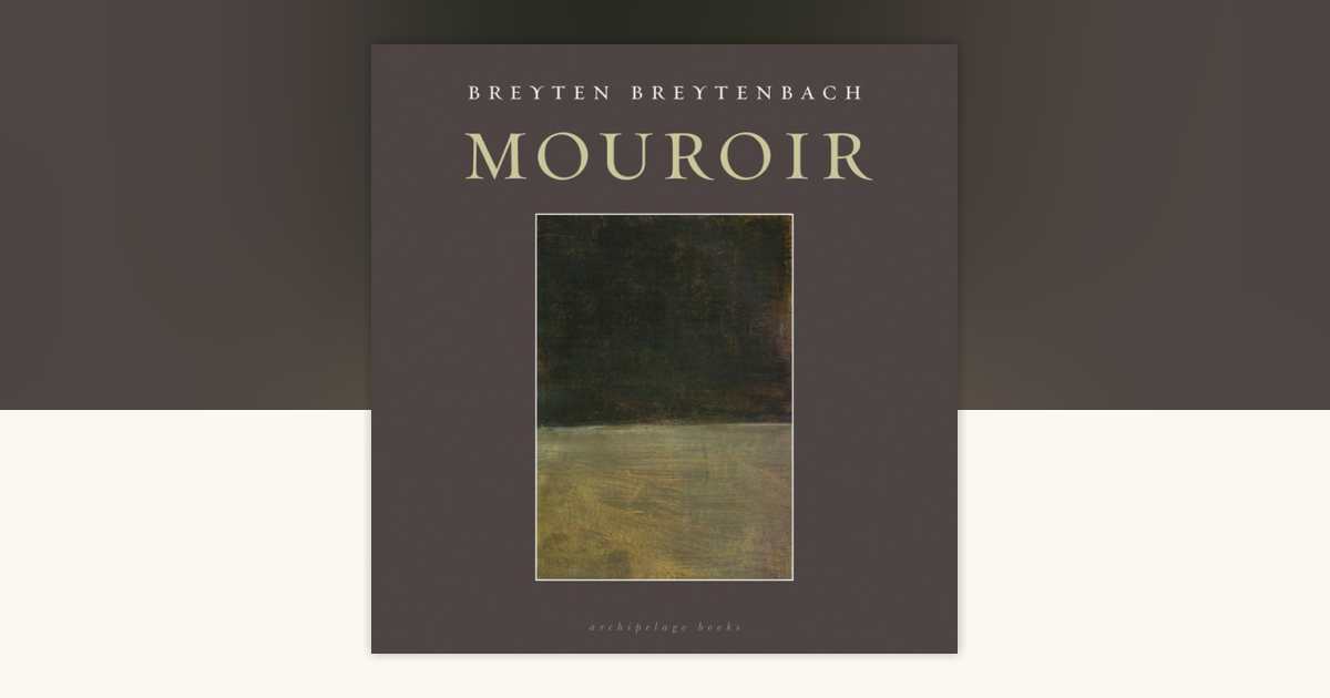 Mouroir by Breyten Breytenbach: 9780980033076 | PenguinRandomHouse.com ...