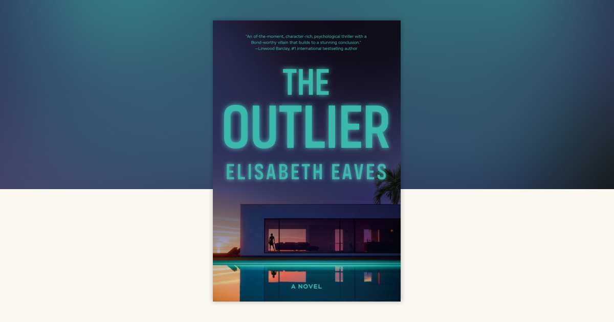 The Outlier by Elisabeth Eaves: 9781039008045 | PenguinRandomHouse.com ...