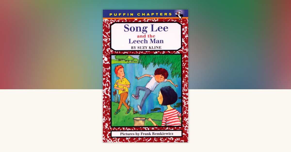 Song Lee and the Leech Man by Suzy Kline: 9781101174258 ...