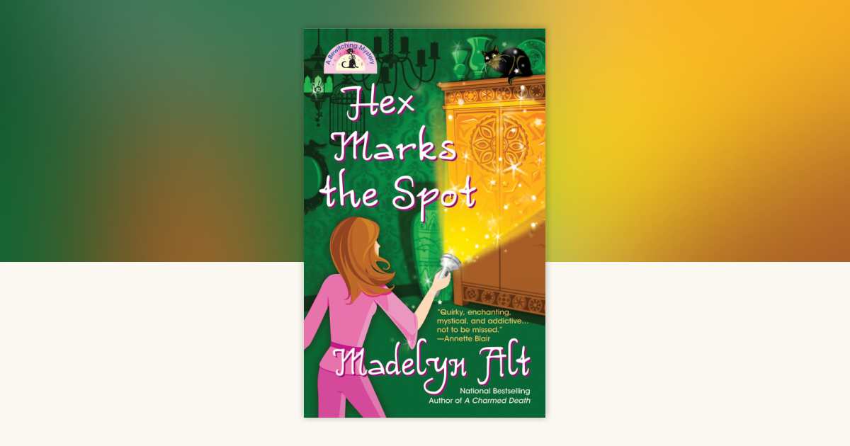 Hex Marks the Spot by Madelyn Alt: 9781101206539 | PenguinRandomHouse ...