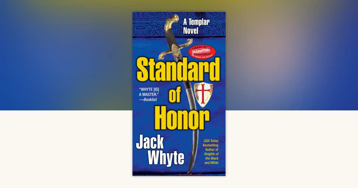Standard of Honor by Jack Whyte: 9781101215296 | PenguinRandomHouse.com ...