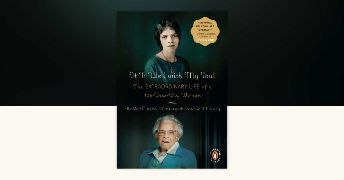 It Is Well with My Soul by Ella Mae Cheeks Johnson, Patricia Mulcahy: 9781101404324 ...