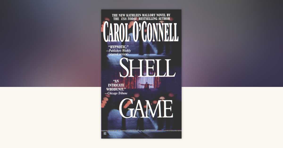 Shell Game by Carol O'Connell: 9781101458747 | PenguinRandomHouse.com ...