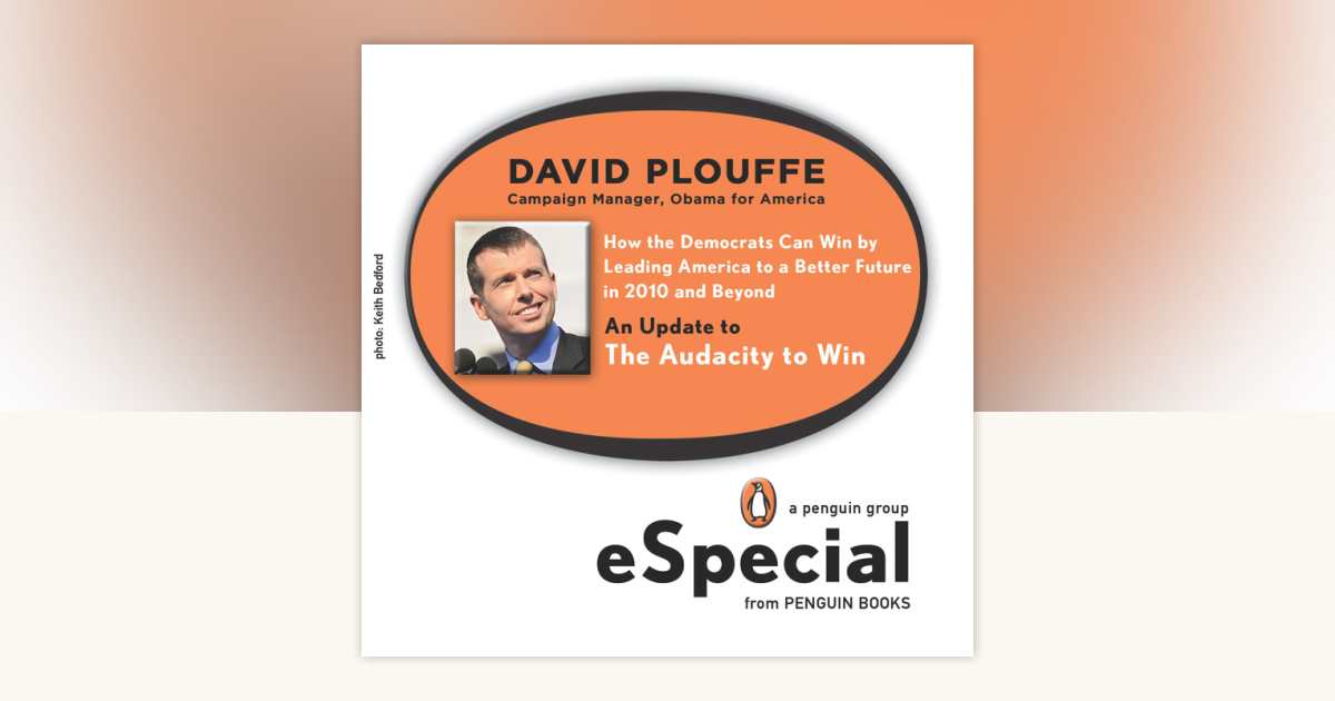 How the Democrats Can Win by Leading America to a Better Future in 2010 ...