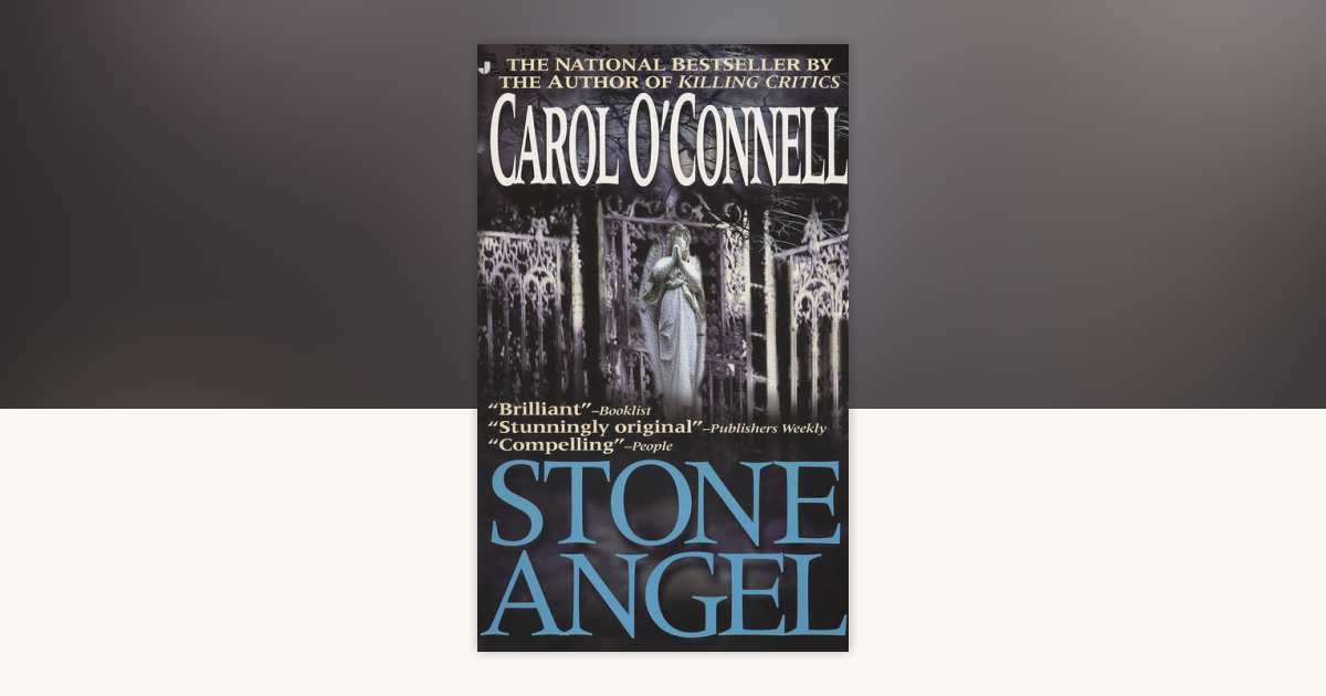 Stone Angel by Carol O'Connell: 9781101464366 | PenguinRandomHouse.com ...