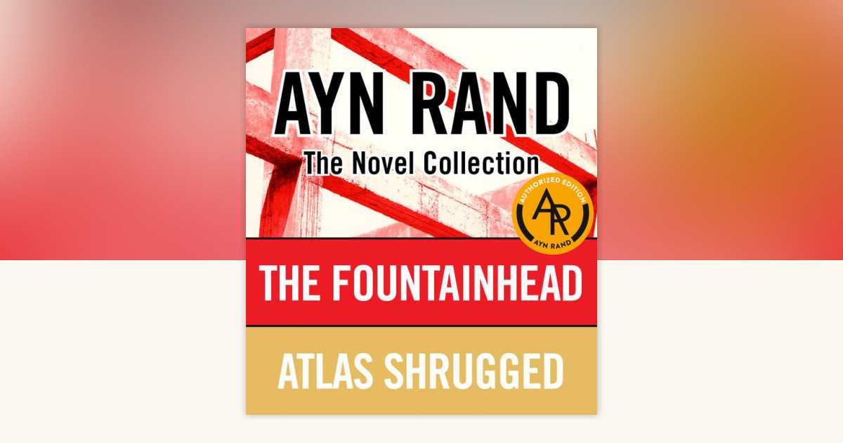 Ayn Rand Novel Collection by Ayn Rand: 9781101539330 ...