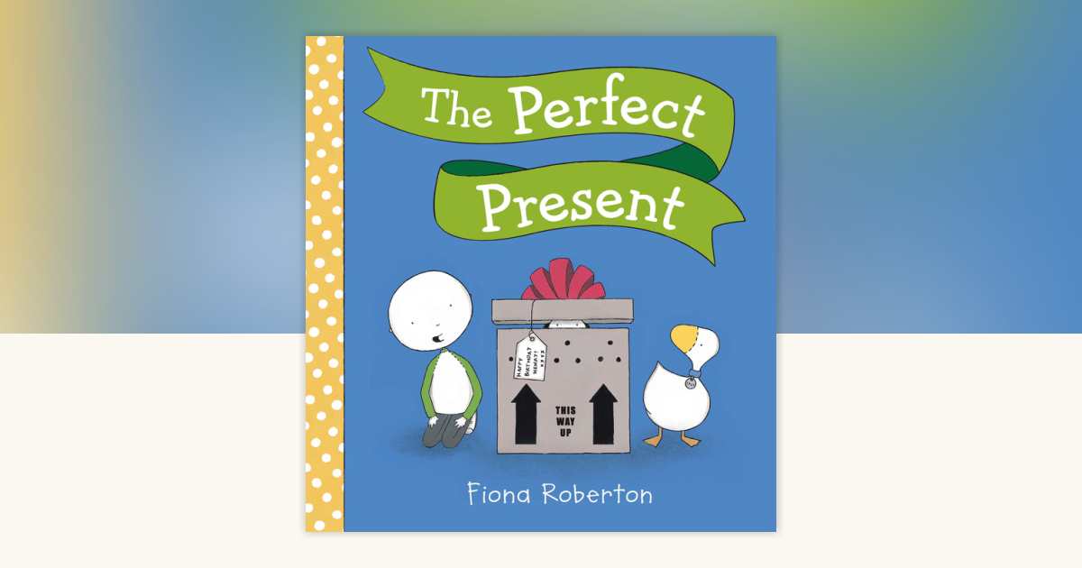The Perfect Present by Fiona Roberton: 9781101643037 ...