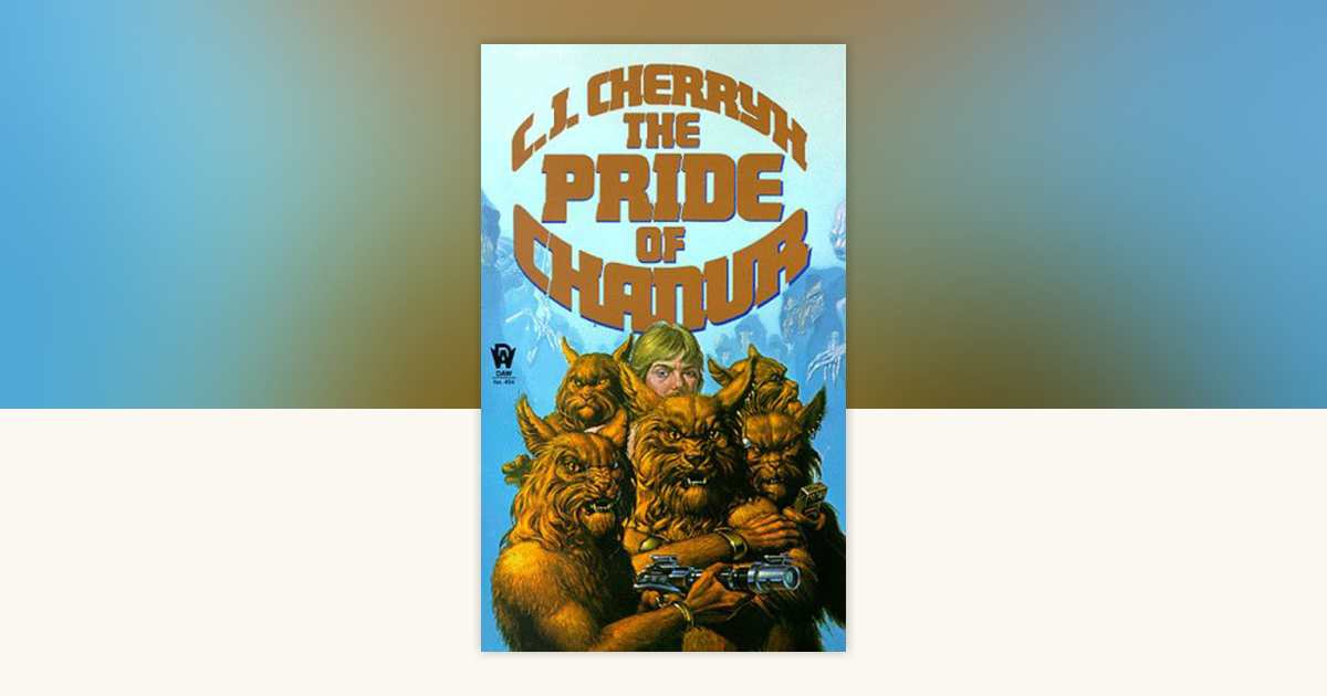 The Pride of Chanur by C. J. Cherryh: 9781101660836 ...