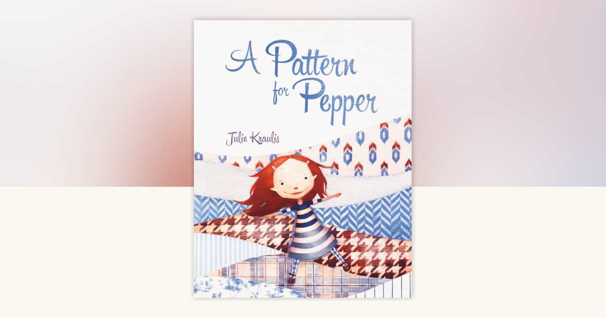A Pattern for Pepper by Julie Kraulis: 9781101917565 ...