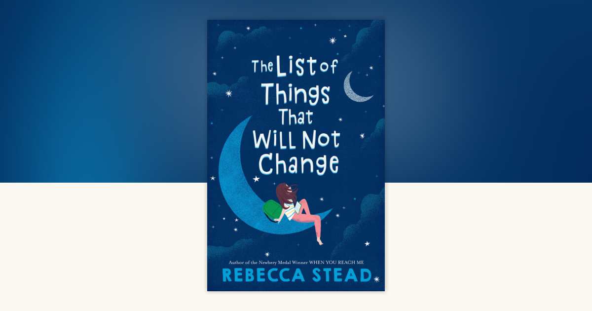 The List of Things That Will Not Change by Rebecca Stead: 9781101938126 ...