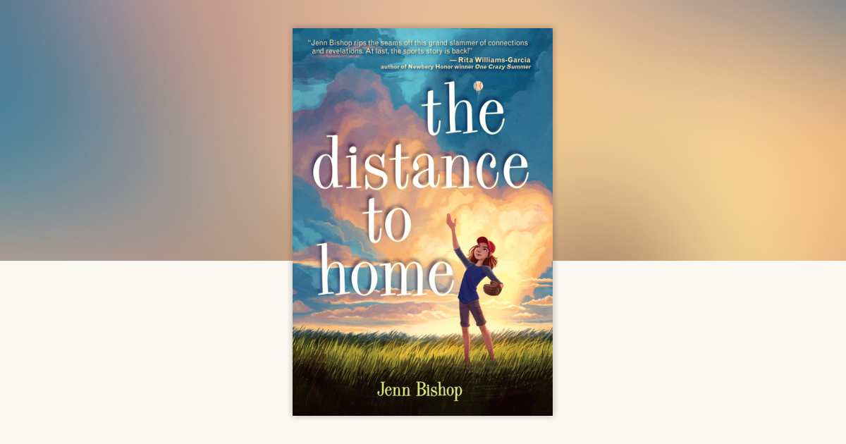 The Distance to Home by Jenn Bishop: 9781101938744 | PenguinRandomHouse ...