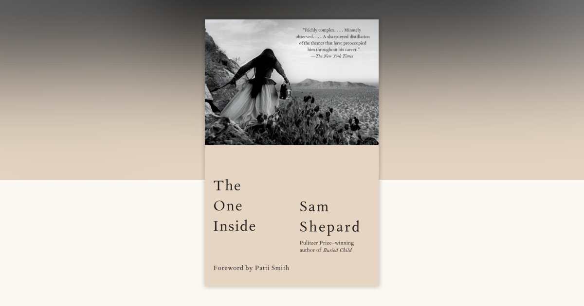 The One Inside by Sam Shepard: 9781101974384 | PenguinRandomHouse.com ...
