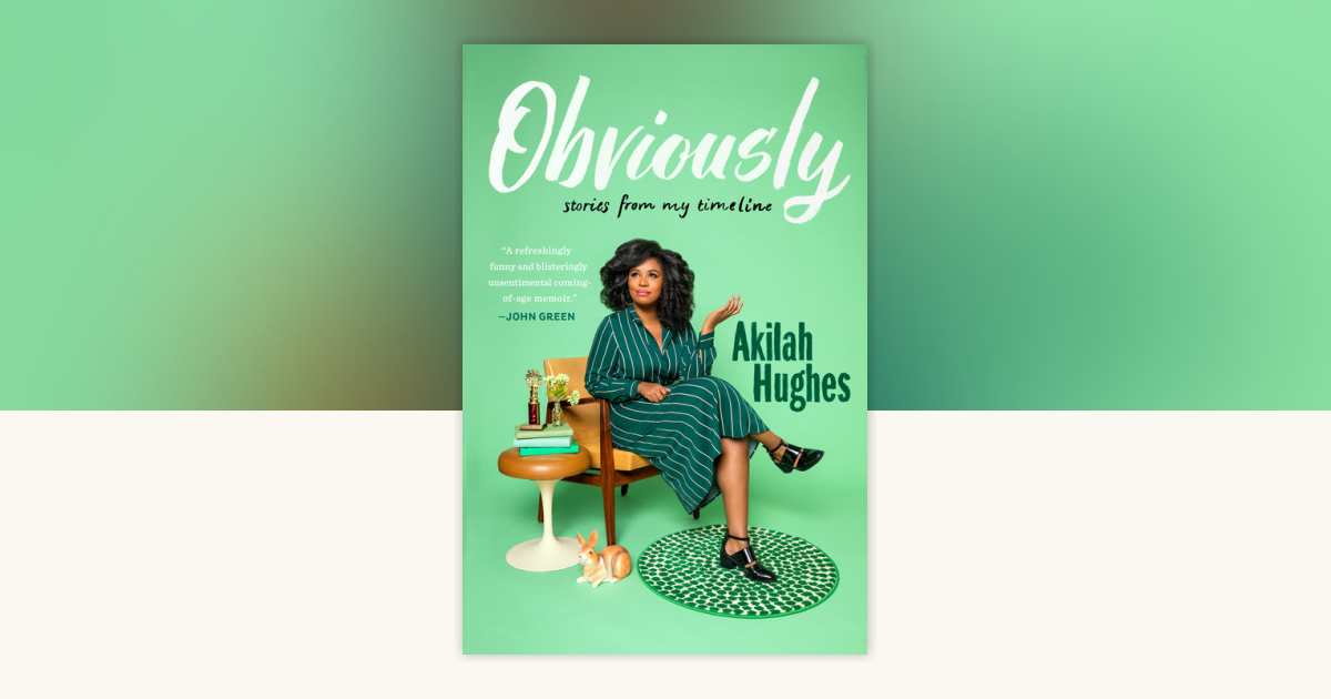 Obviously by Akilah Hughes: 9781101998922 | PenguinRandomHouse.com: Books