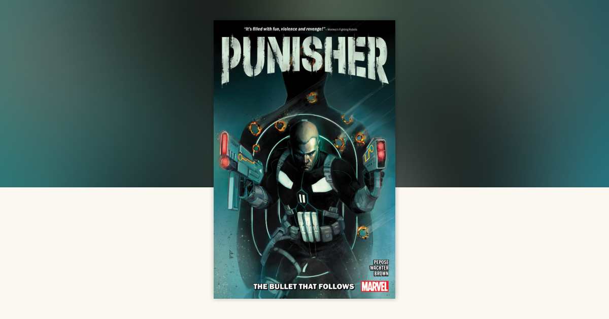 Punisher: The Bullet That Follows by David Pepose: 9781302955724 ...