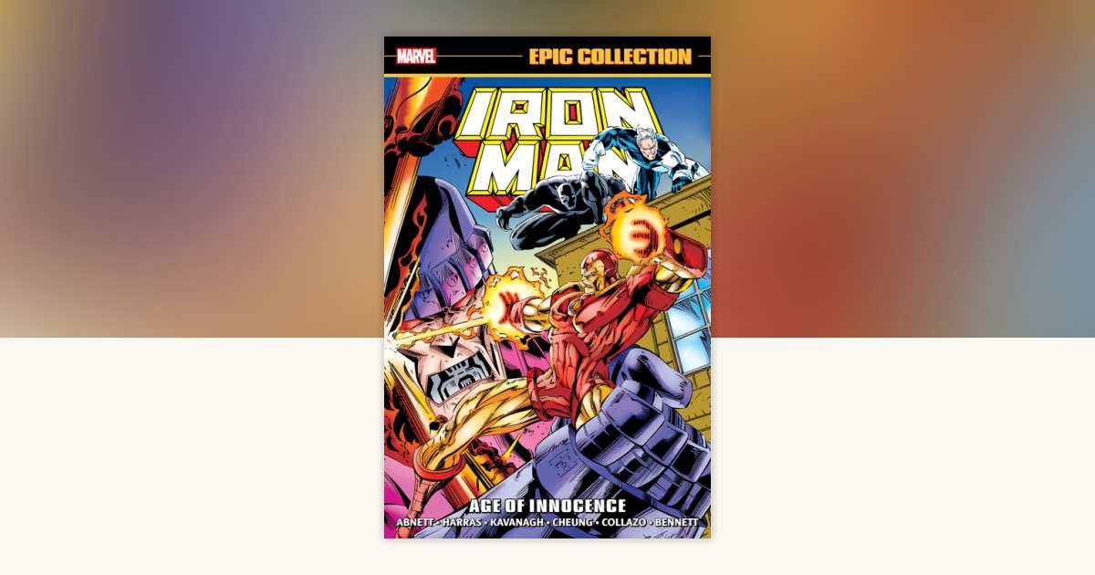 Iron Man Epic Collection: Age Of Innocence by Terry Kavanagh, Marvel ...