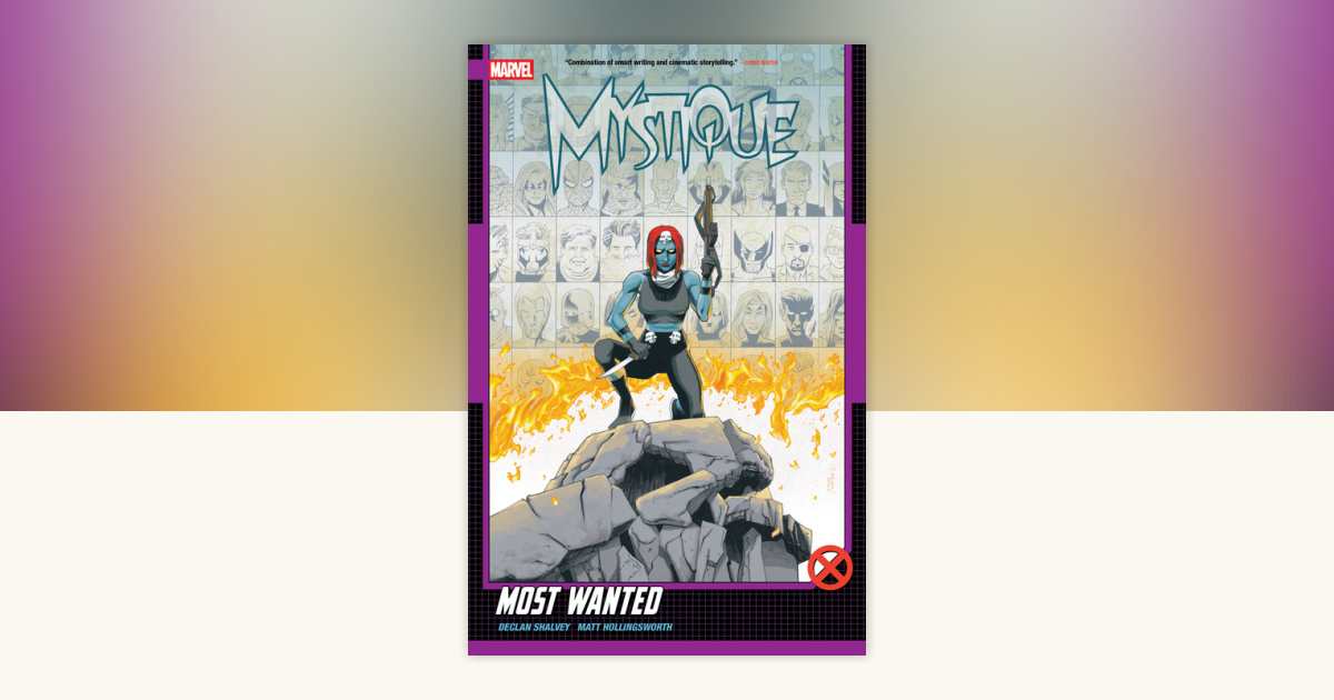 Mystique: Most Wanted by Declan Shalvey: 9781302960193 ...