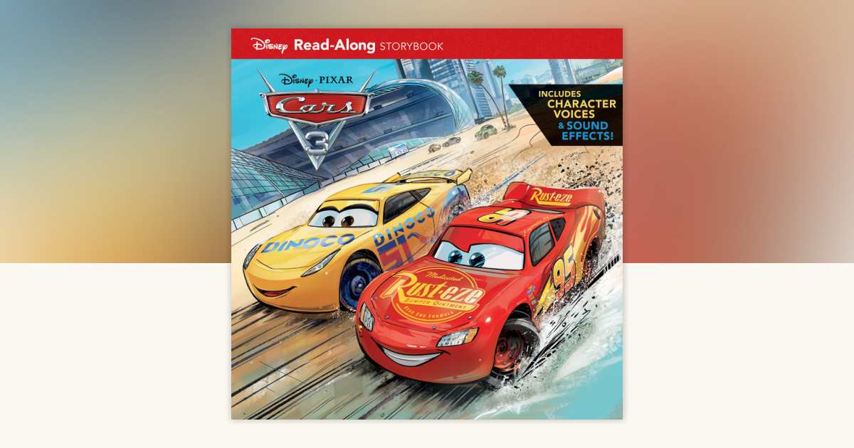 Cars 3 Read-Along Storybook: 9781368009980 | PenguinRandomHouse.com: Books
