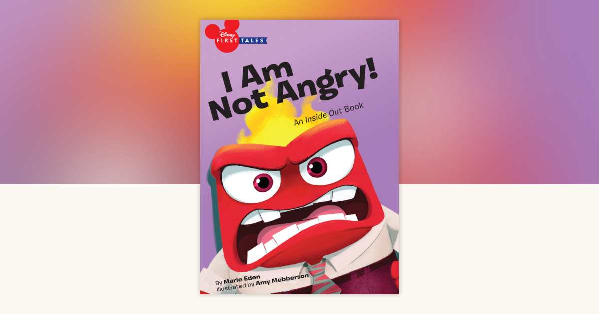 Disney First Tales: Inside Out: I Am Not Angry!: 9781368010740 ...