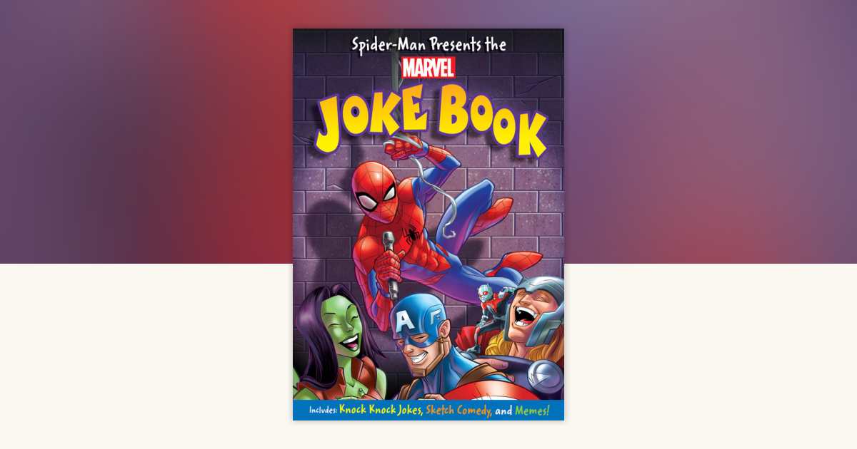 Spider-Man Presents: The Marvel Joke Book by Brandon T. Snider ...