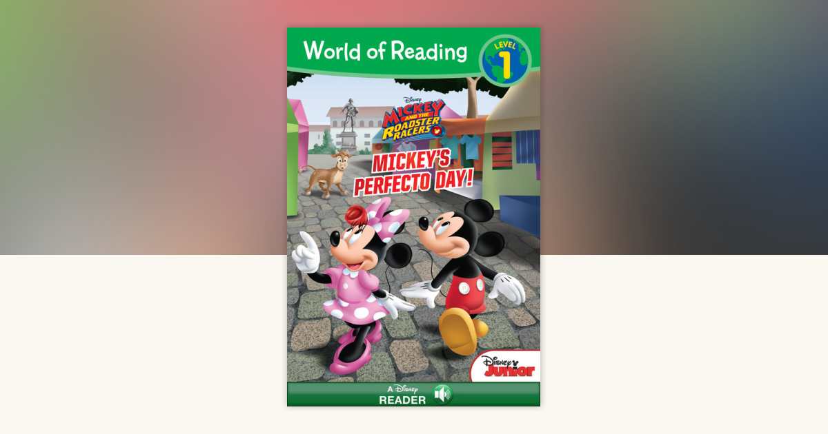 World of Reading Mickey and the Roadster Racers: Mickey's Perfecto Day ...