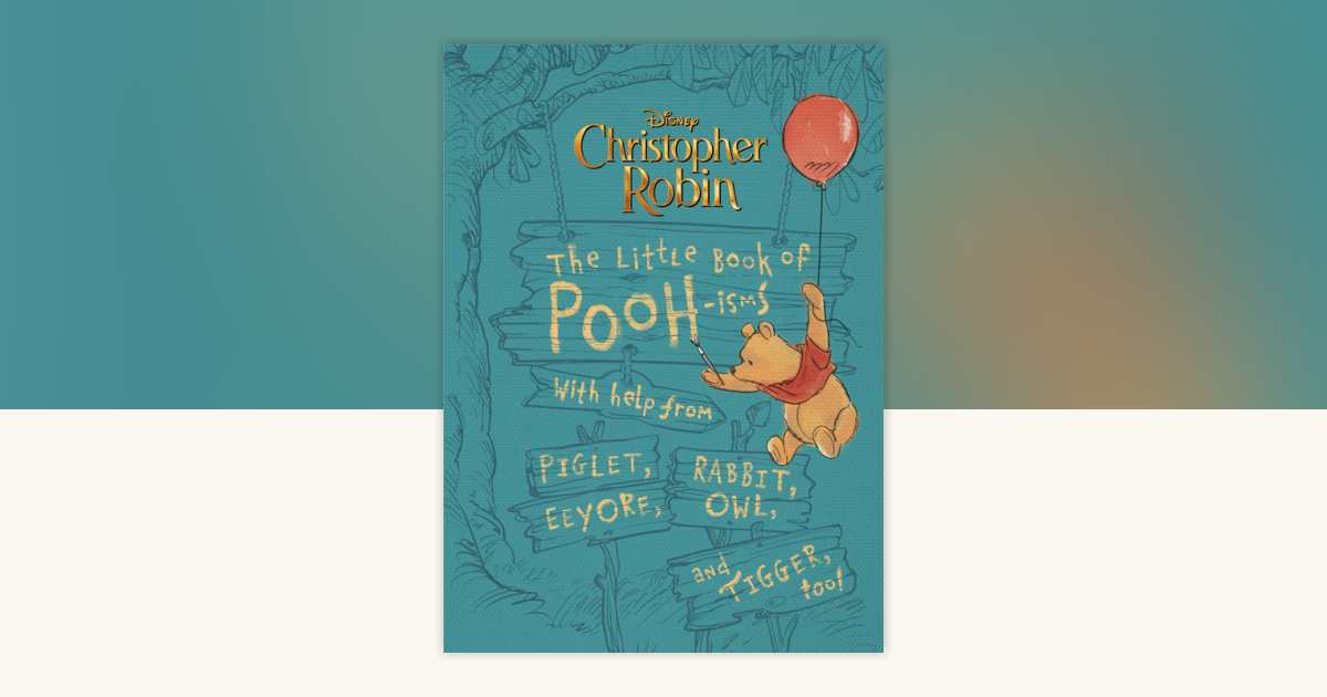 Christopher Robin: The Little Book of Poohisms by Brittany Rubiano ...