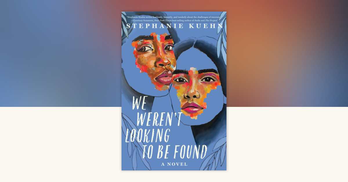 We Weren't Looking to Be Found by Stephanie Kuehn: 9781368066976 ...