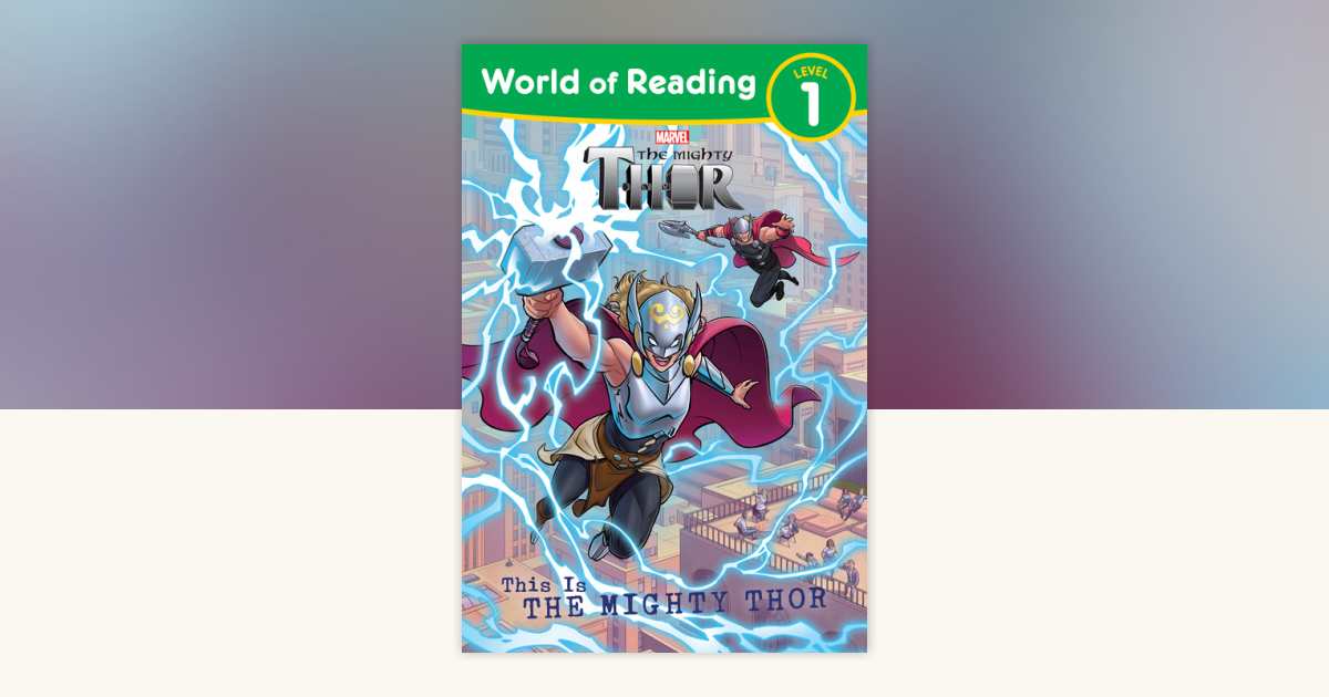 World of Reading: This is The Mighty Thor by Marvel Press Book Group ...