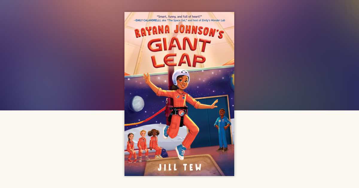 Rayana Johnson's Giant Leap by Jill Tew: 9781368104760 | PenguinRandomHouse.com: Books