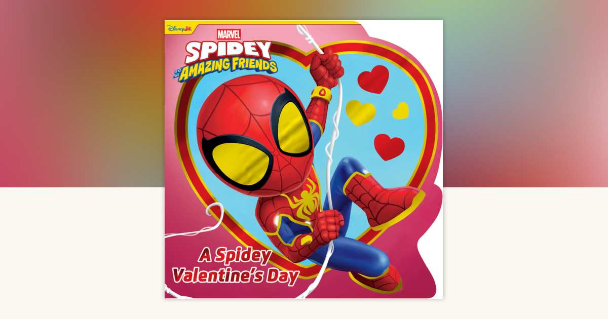Spidey and His Amazing Friends: A Spidey Valentine's Day by Steve ...