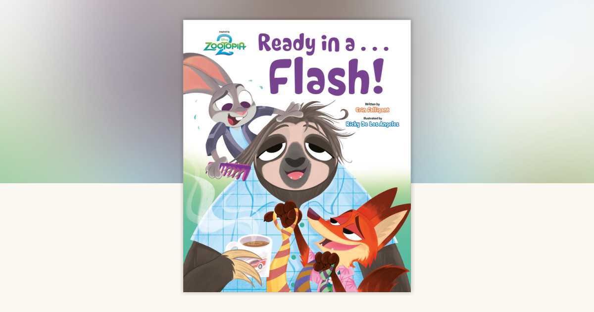 Ready in a ... Flash! (Disney Zootopia 2) by Erin Falligant ...