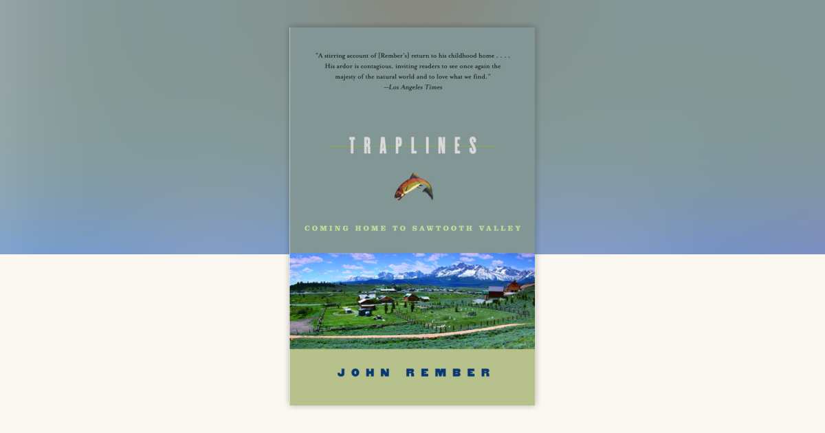 Traplines by John Rember: 9781400031115 | PenguinRandomHouse.com: Books