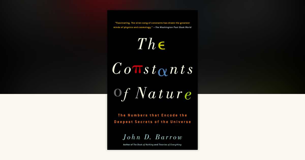 The Constants of Nature by John Barrow: 9781400032259 ...