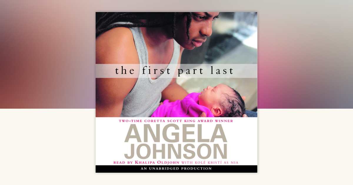 The First Part Last by Angela Johnson: 9781400090679 ...