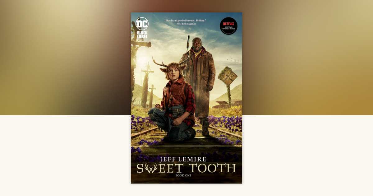 Sweet Tooth Book One by Jeff Lemire: 9781401276805 | PenguinRandomHouse ...