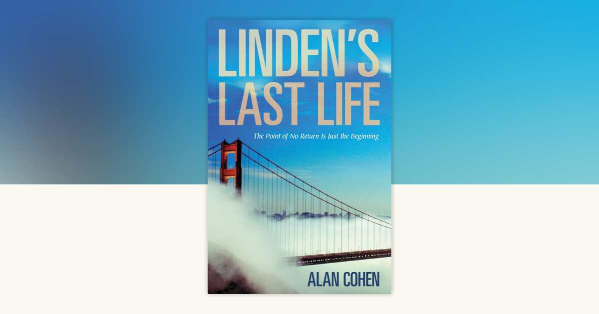 Linden's Last Life by Alan Cohen: 9781401926731 | PenguinRandomHouse ...