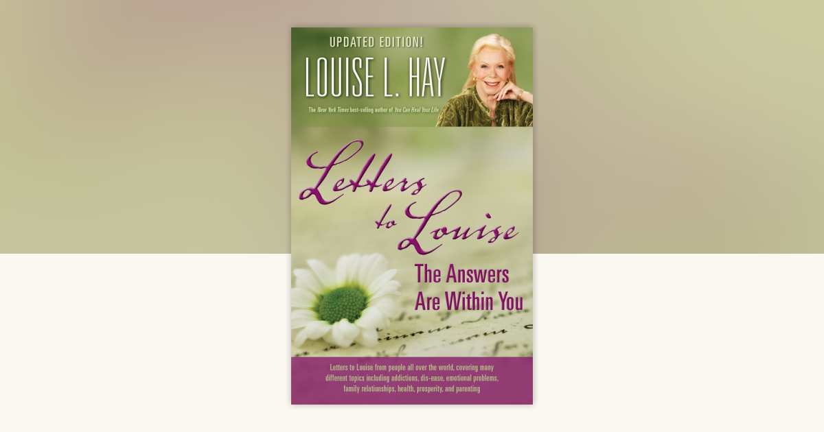 Letters to Louise by Louise Hay: 9781401929527 | PenguinRandomHouse.com ...
