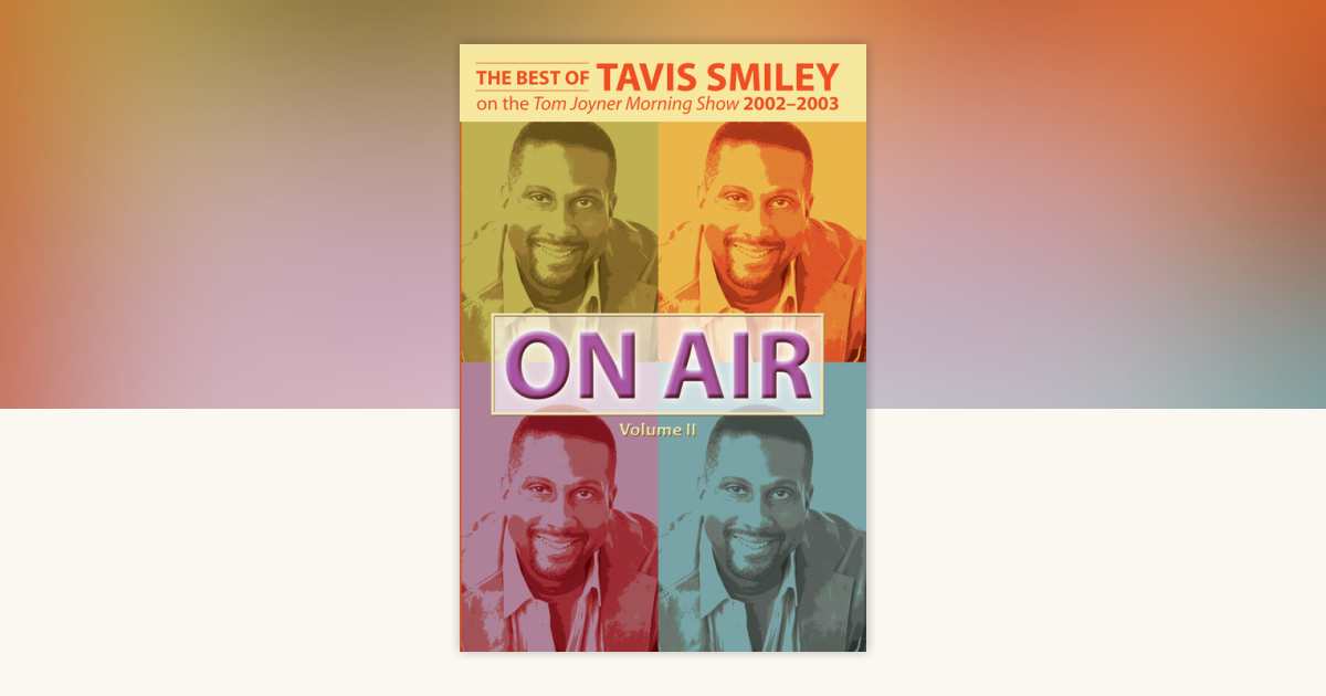 On Air by Tavis Smiley: 9781401932596 | PenguinRandomHouse.com: Books