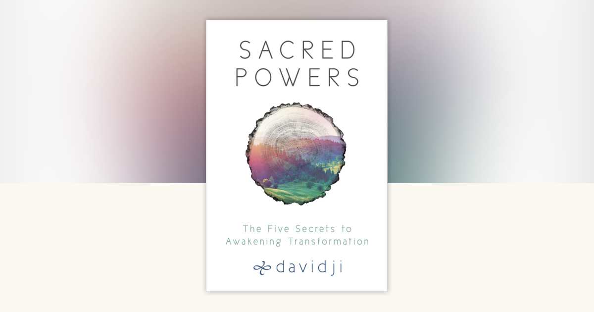 Sacred Powers by Davidji: 9781401952839 | PenguinRandomHouse.com: Books