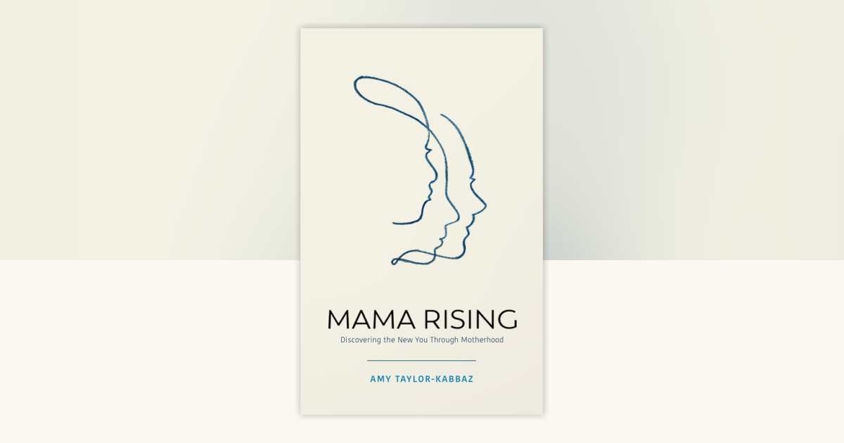 Mama Rising by Amy Taylor-Kabbaz: 9781401961084 | PenguinRandomHouse ...